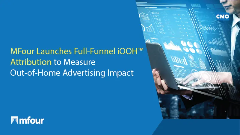 MFour Launches iOOH™ Attribution to Measure OOH Impact